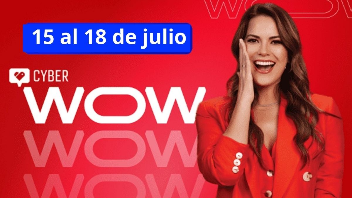 Cyber Wow Perú julio 2024: Fechas - En Vivo Noticias