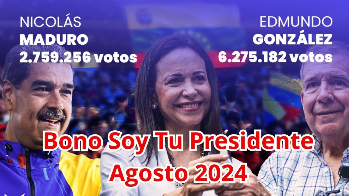 Bono soy tu Presidente 2024: Este beneficio llega en Agosto - En Vivo ...