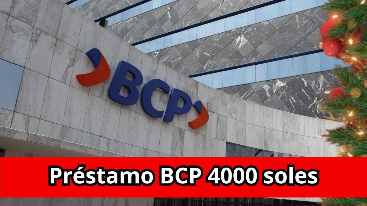 Préstamo BCP 4000 soles diciembre 2024: Salva tu navidad - En Vivo Noticias
