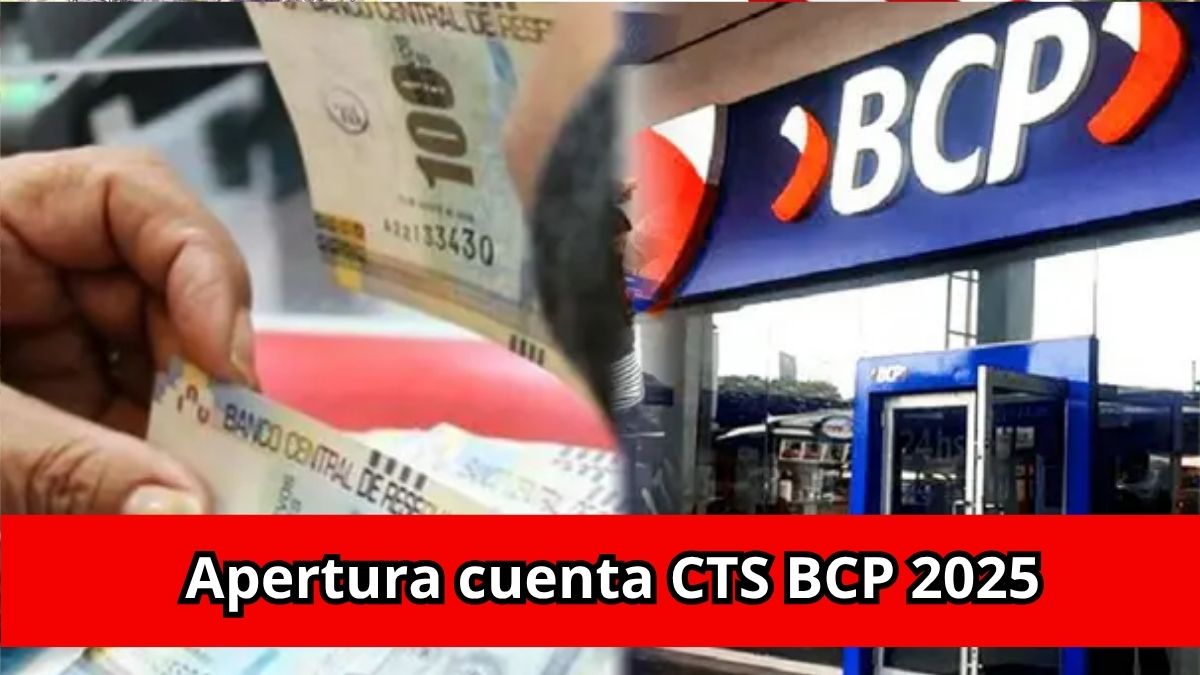 Apertura cuenta CTS BCP 2025: Requisitos y cómo hacerlo - En Vivo Noticias